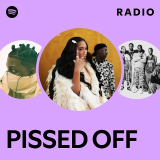 PISSED OFF Radio - playlist by Spotify | Spotify