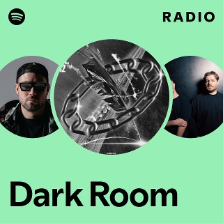 Dark Room Radio | Spotify Playlist