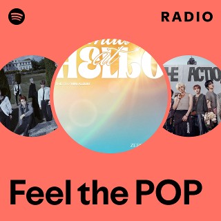 Feel the POP Radio - playlist by Spotify | Spotify