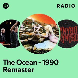The Ocean - 1990 Remaster Radio | Spotify Playlist