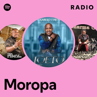 Moropa Radio - playlist by Spotify | Spotify