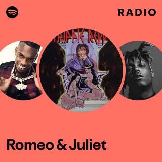 Romeo & Juliet Radio | Spotify Playlist