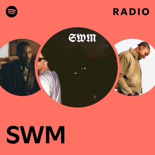 SWM Radio - playlist by Spotify | Spotify