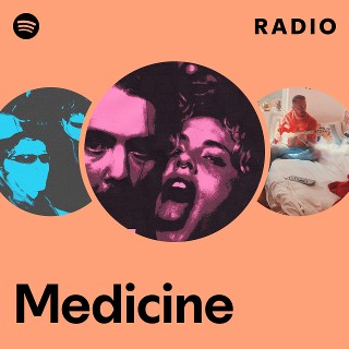 Medicine Radio | Spotify Playlist