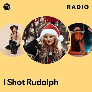 I Shot Rudolph Radio | Spotify Playlist