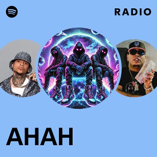 AHAH Radio - playlist by Spotify | Spotify
