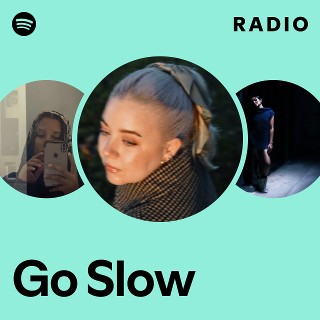 Go Slow Radio | Spotify Playlist
