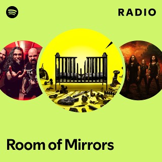 Room of Mirrors Radio | Spotify Playlist
