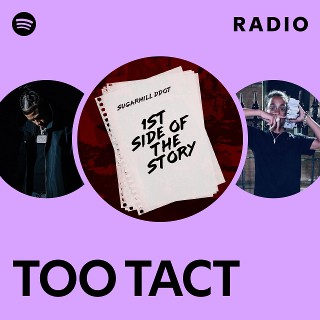 TOO TACT Radio - playlist by Spotify | Spotify