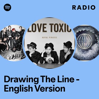 Drawing The Line - English Version Radio | Spotify Playlist