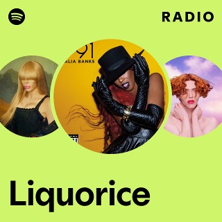 Liquorice Radio - playlist by Spotify | Spotify