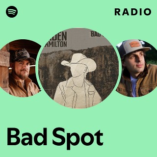 Bad Spot Radio | Spotify Playlist