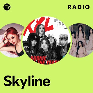 Skyline Radio - playlist by Spotify | Spotify