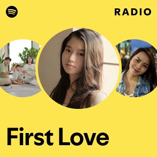 First Love Radio | Spotify Playlist