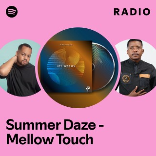 Summer Daze - Mellow Touch Radio - playlist by Spotify | Spotify