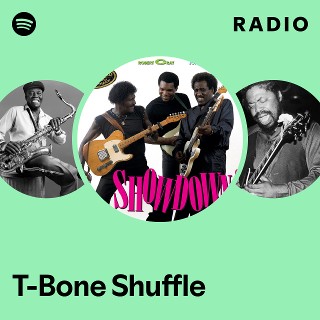 T-Bone Shuffle Radio | Spotify Playlist