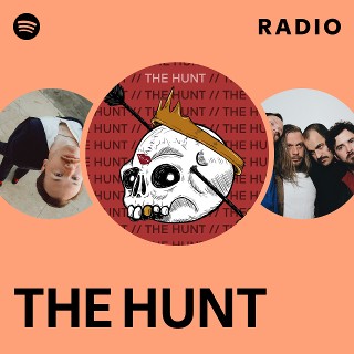 THE HUNT Radio - playlist by Spotify | Spotify