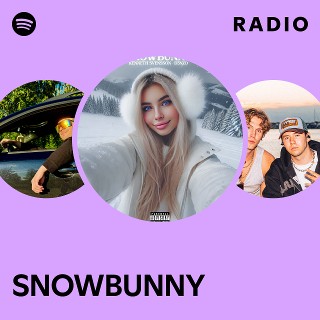 SNOWBUNNY Radio | Spotify Playlist