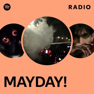 MAYDAY! Radio - playlist by Spotify | Spotify