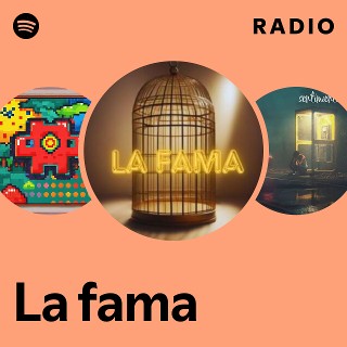 La fama Radio | Spotify Playlist
