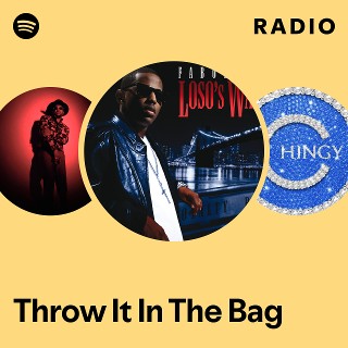 Throw It In The Bag Radio | Spotify Playlist
