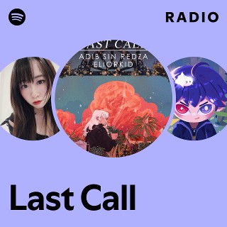 Last Call Radio | Spotify Playlist