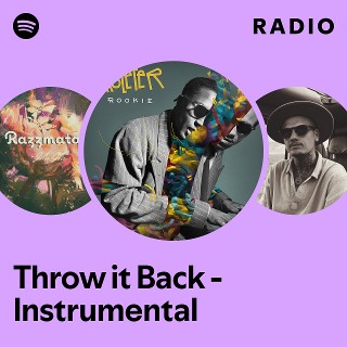 Throw it Back - Instrumental Radio | Spotify Playlist