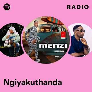 Ngiyakuthanda Radio | Spotify Playlist