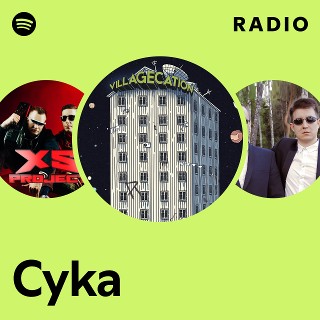 Cyka Radio - playlist by Spotify | Spotify