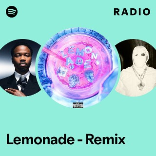 Lemonade - Remix Radio | Spotify Playlist