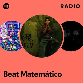 Beat Matemático Radio - playlist by Spotify | Spotify