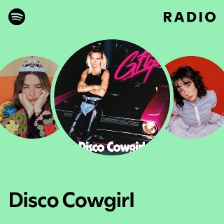 Disco Cowgirl Radio | Spotify Playlist
