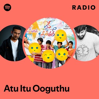 Atu Itu Ooguthu Radio - playlist by Spotify | Spotify