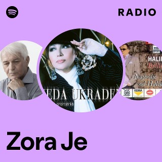 Zora Je Radio - playlist by Spotify | Spotify
