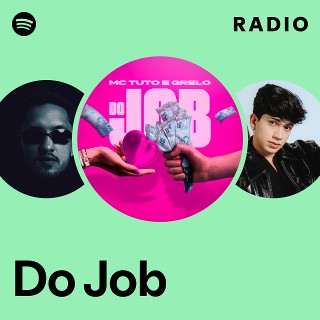 Do Job Radio - playlist by Spotify | Spotify