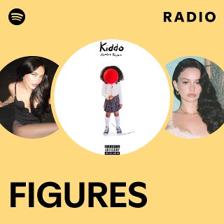 FIGURES Radio - playlist by Spotify | Spotify