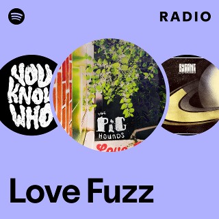 Love Fuzz Radio | Spotify Playlist