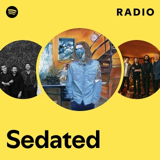 Sedated Radio | Spotify Playlist