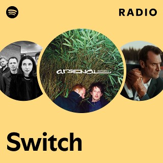 Switch Radio | Spotify Playlist