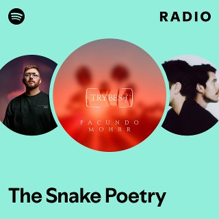 The Snake Poetry Radio - playlist by Spotify | Spotify