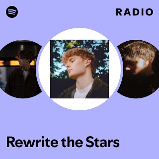 Rewrite The Stars Radio Spotify Playlist