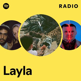 Layla Radio | Spotify Playlist