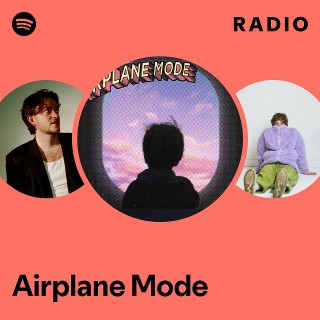 Airplane Mode Radio - playlist by Spotify | Spotify
