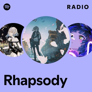Rhapsody Radio | Spotify Playlist