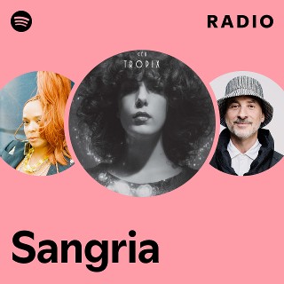 Sangria Radio - playlist by Spotify | Spotify