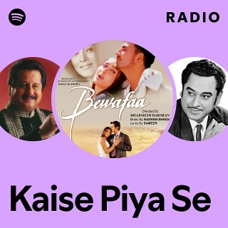 Kaise Piya Se Radio | Spotify Playlist