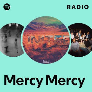 Mercy Mercy Radio | Spotify Playlist