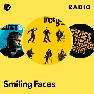 Smiling Faces Radio | Spotify Playlist