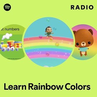 Learn Rainbow Colors Radio | Spotify Playlist
