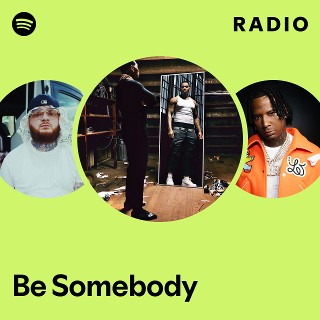 Be Somebody Radio | Spotify Playlist